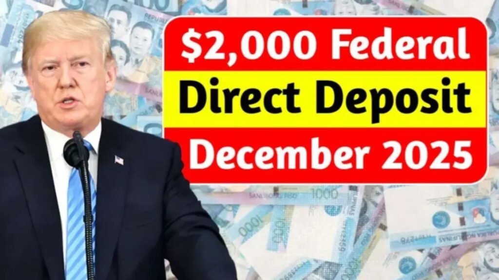 Federal $2000 Deposit Arriving in December 2025 – Complete Guide for ...